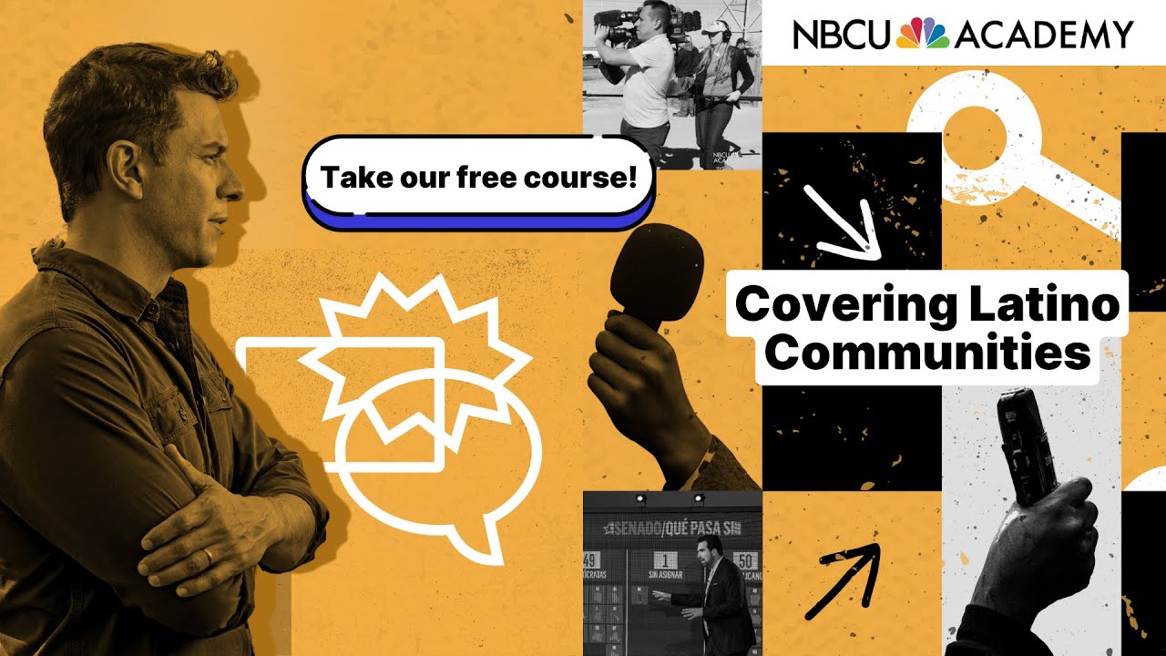 Bilingual Journalism Course: Covering Latino Communities - NBCU Academy ...