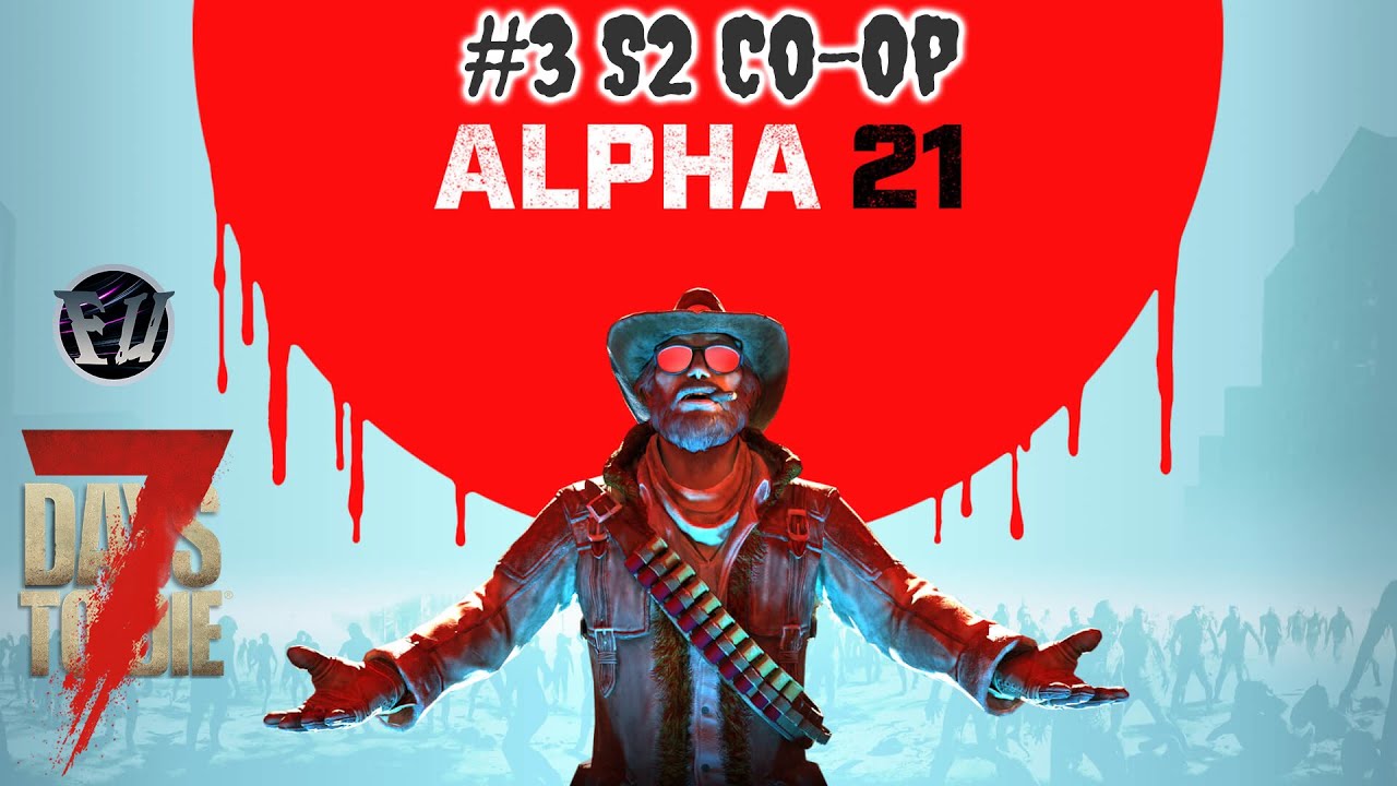 7 Days to die || 21 Alpha || В поисках защиты || Hard rule || Co-op || #3 S2 - YouTube