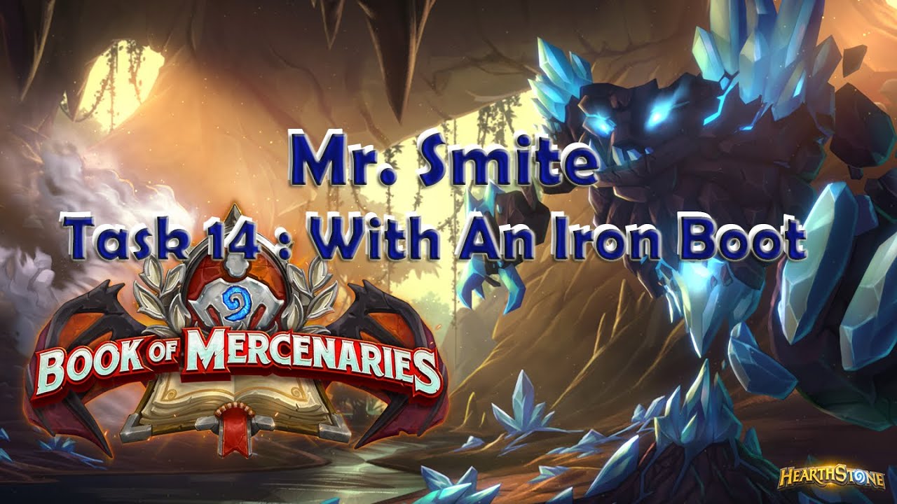 Hearthstone Mercs : Mr. Smite Task 14 : With An Iron Boot - YouTube