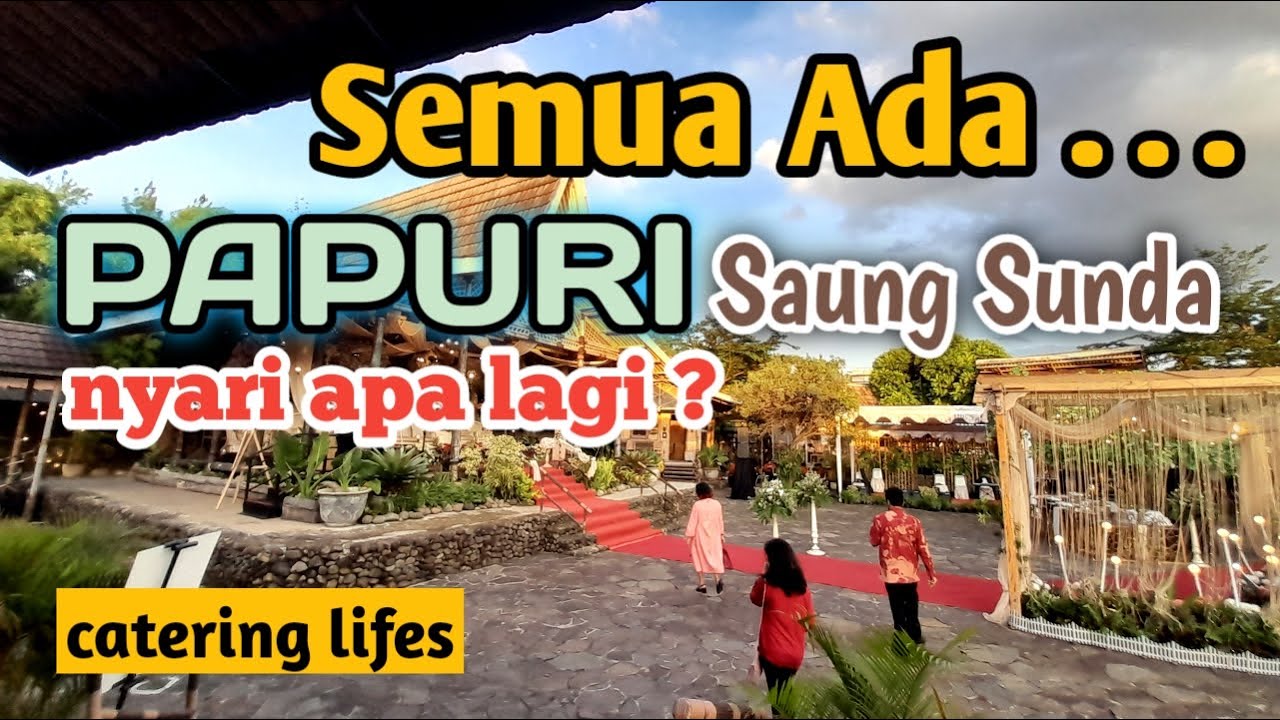 PAPURI - SAUNG SUNDA, Semua Ada Di sini ][ Gedung Pernikahan di Bandung ...