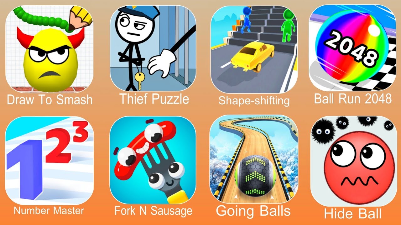 Draw To Smash,Thief Puzzle,Shape Shifting,Ball Run 2048,Number Master ...