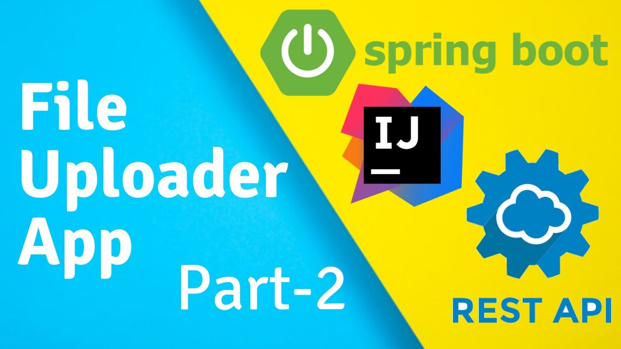 2/2 | RESTful | File Uploader App | Spring Boot | IntelliJ | Postman ...