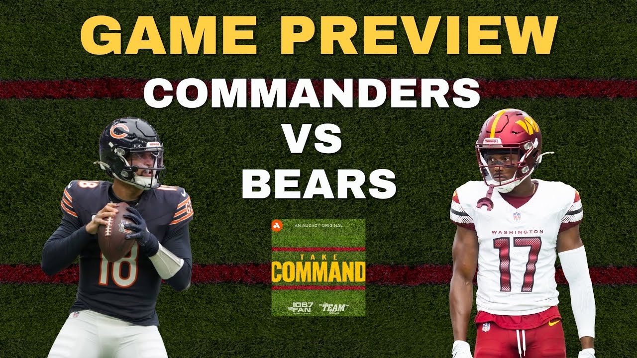 Game Preview: Commanders Take on Caleb Williams & The Bears | Take ...