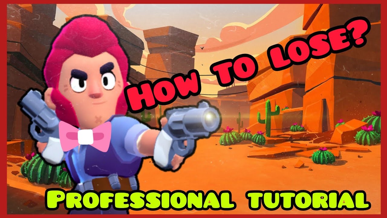 How to *LOSE* in BRAWL STARS || PROFESSIONAL Losing techniques(spoiler ...
