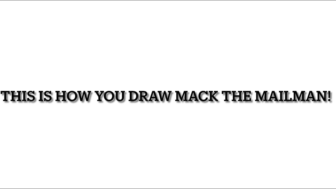 How to draw Mack the Mailman - YouTube