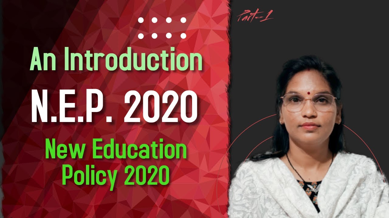 An Introduction/New Education Policy 2020/Basics of NEP/नई शिक्षा नीति ...