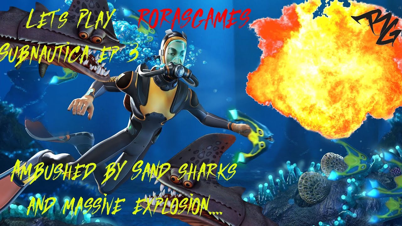 Let's play! Subnautica Ep 3, Ambushed by Sand sharks and massive ...