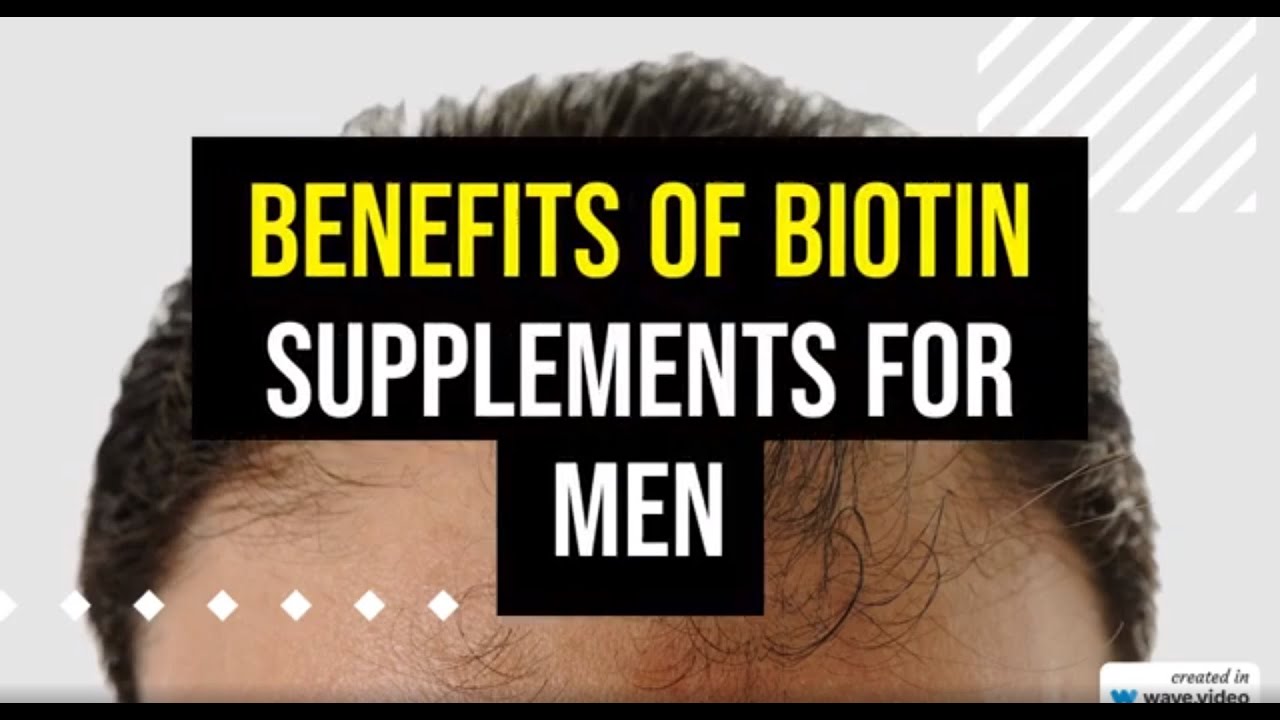 Power of Biotin: 6 Key Benefits for Men's Health - YouTube