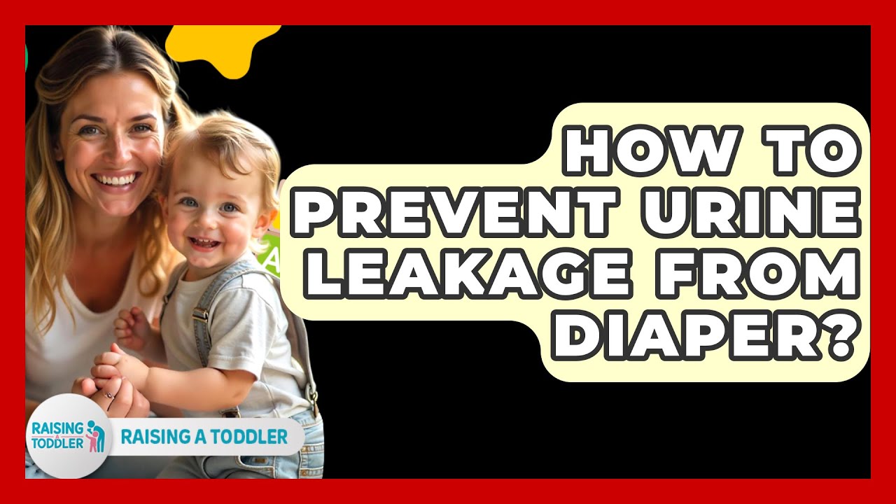 How To Prevent Urine Leakage From Diaper? - Raising A Toddler - YouTube