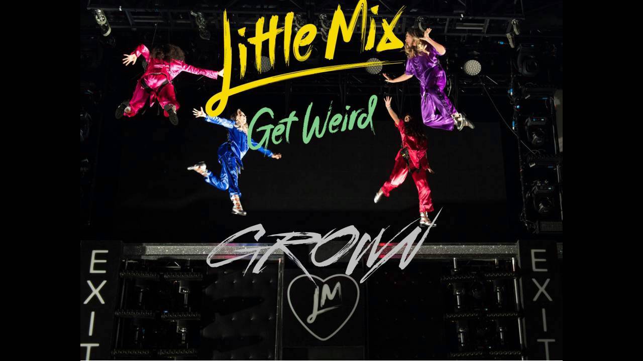 Little Mix - Grown (Get Weird Tour Studio Version) - YouTube Music