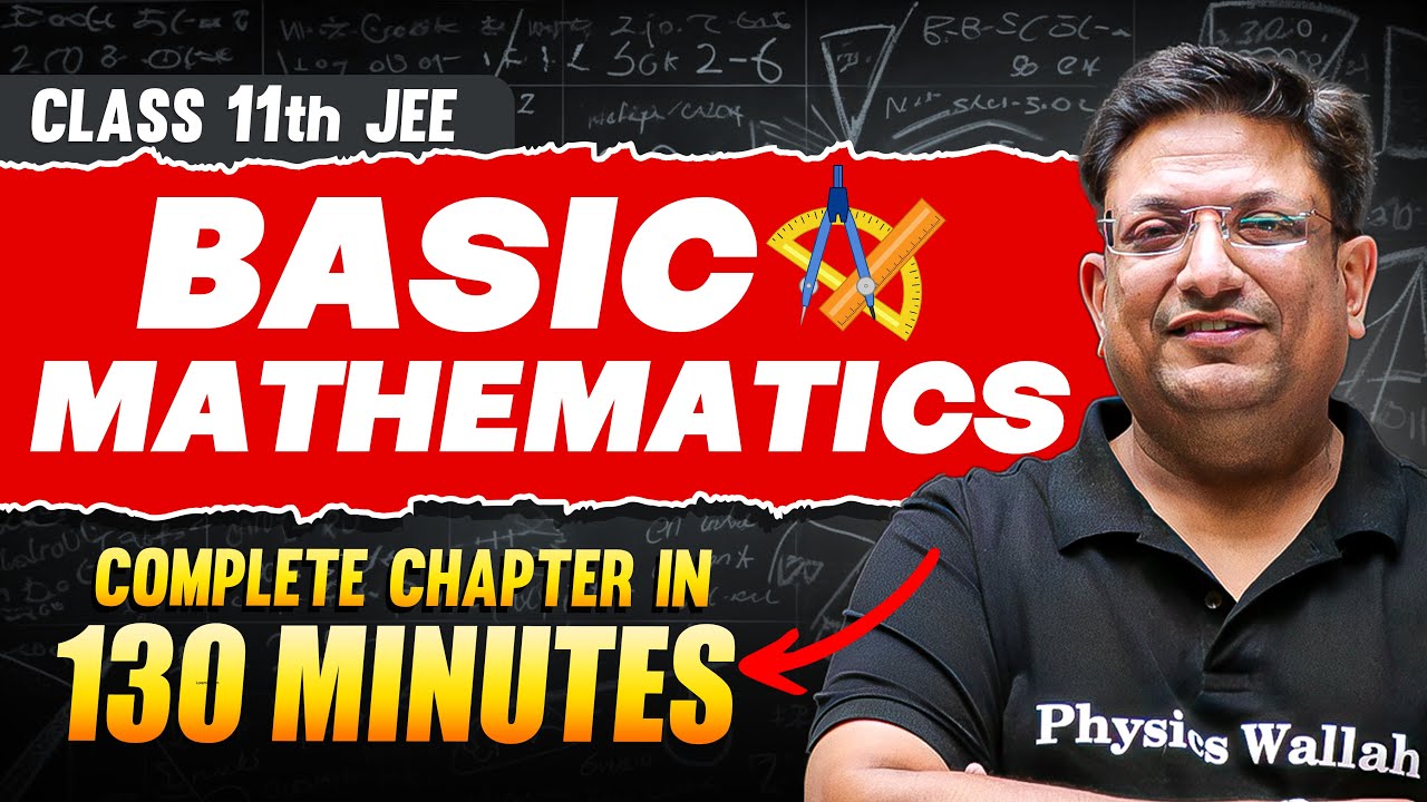 BASIC MATHEMATICS in 130 Minutes | Full Chapter Revision | Class 11th ...