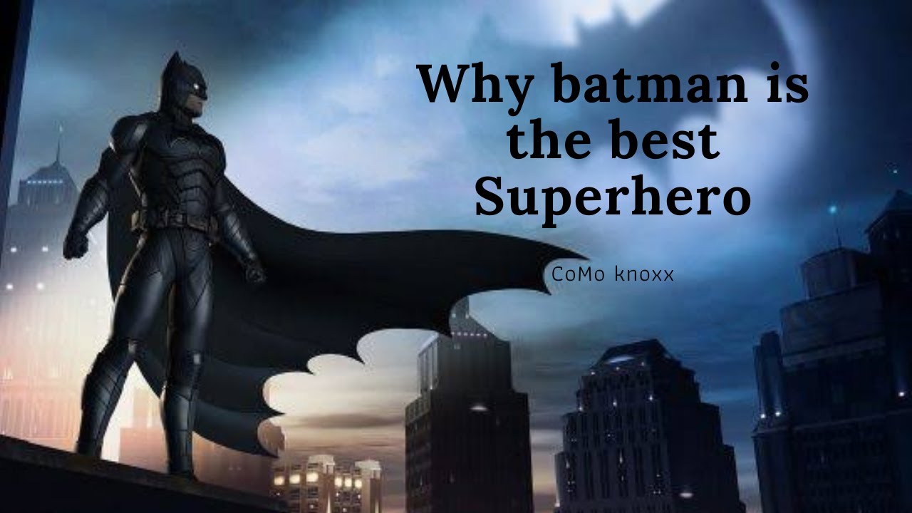 Why Batman is the best superhero | Batman Character explain video ...