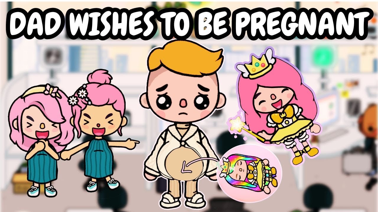 Dad Wishes To Be Pregnant | Toca Boca | Toca Boca World |Toca Life ...