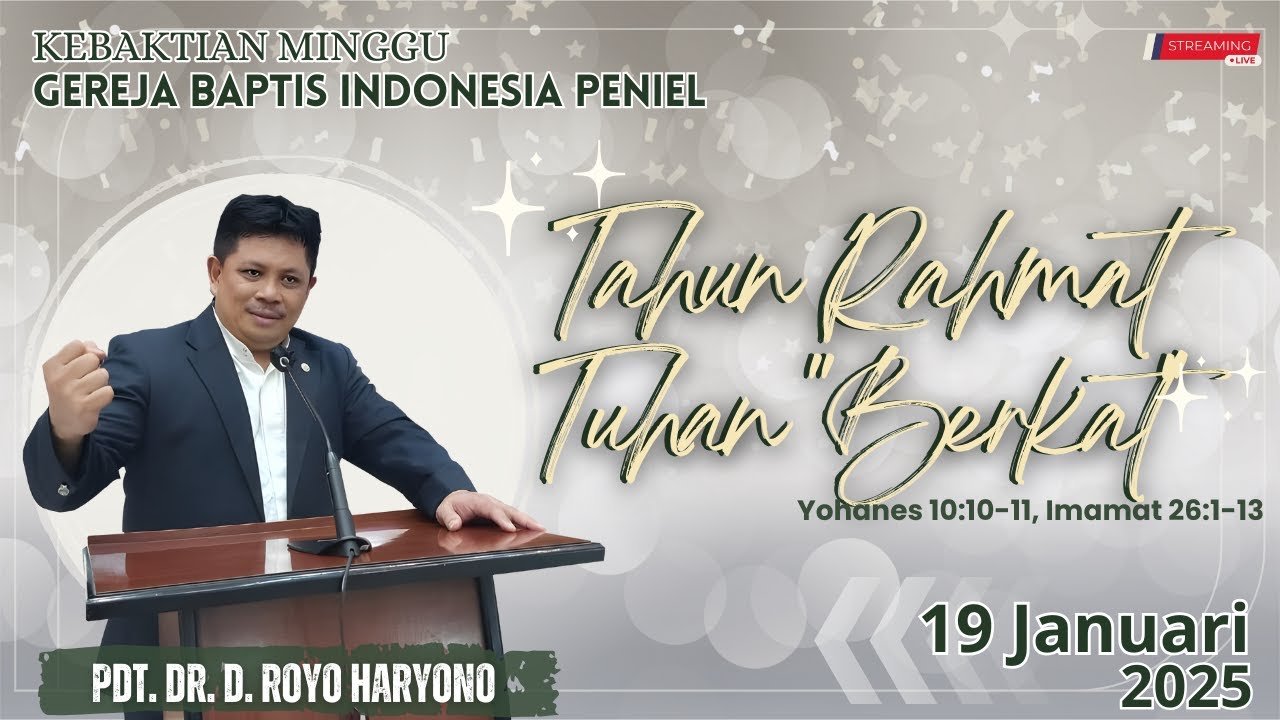 KEBAKTIAN MINGGU, 19 JANUARI '25 | "TAHUN RAHMAT TUHAN : "BERKAT ...