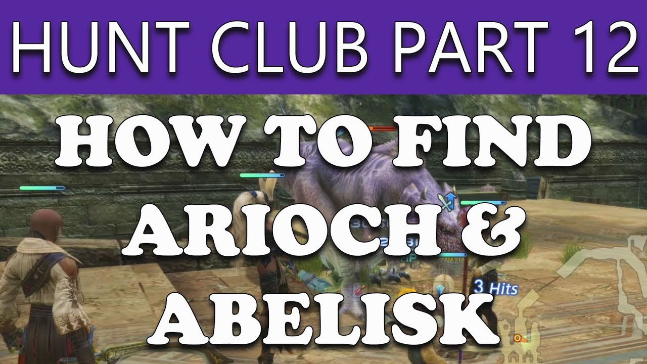 Final Fantasy XII The Zodiac Age How to Find ARIOCH & ABELISK RARES ...
