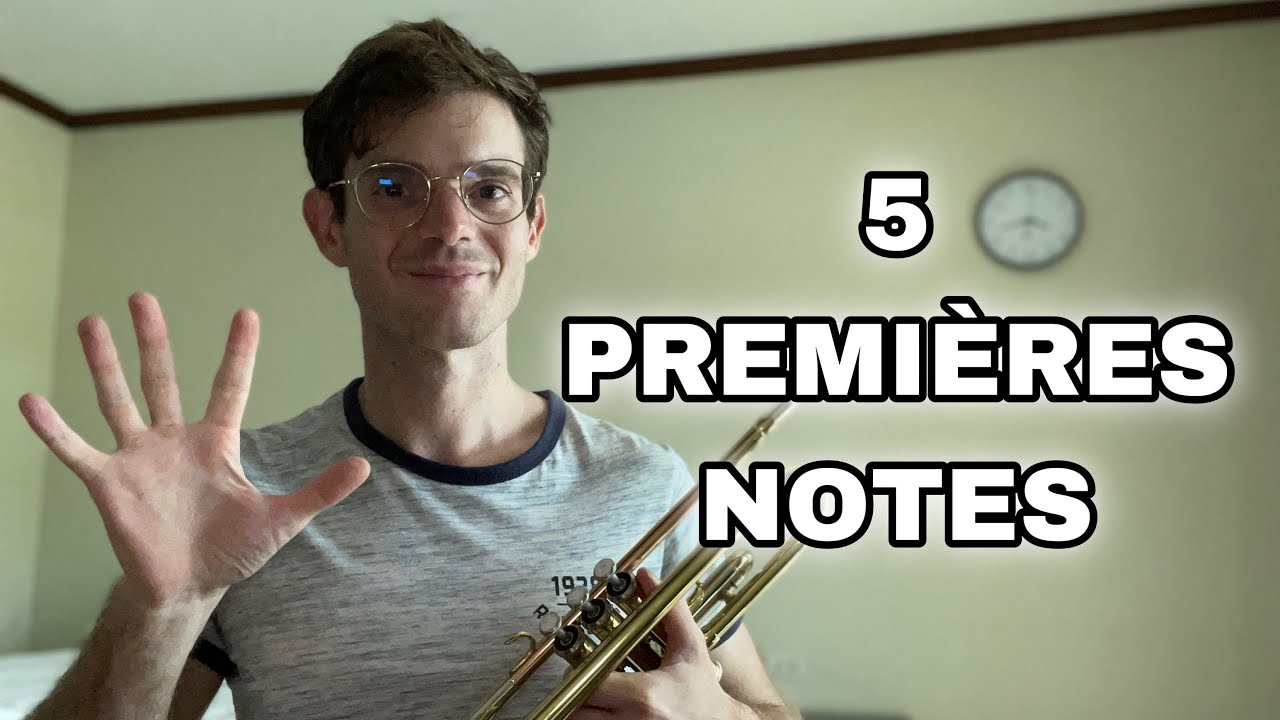 Comment jouer vos 5 premières notes à la trompette ? - YouTube
