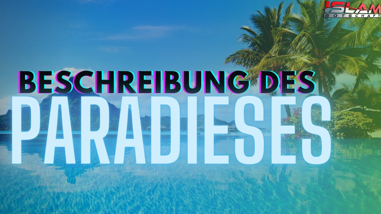 Beschreibung des Paradieses/JANNAH ᴴᴰ ┇Was gibt es im Paradies?┇Islam ...