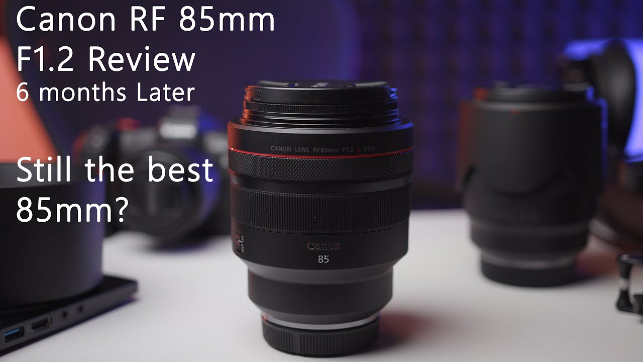 Canon RF 85mm F1.2 Review Revisited: Is it still the best 85mm? - YouTube