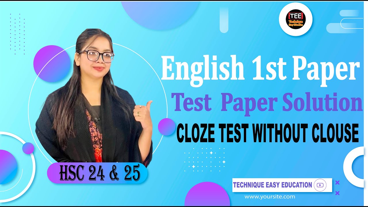 HSC 24 & 25 I English 1st Paper I Test Paper Solution I Cloze Test ...