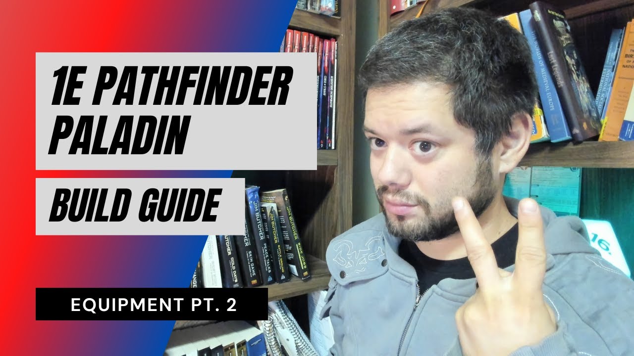1E Pathfinder Paladin Build - Equipment Pt. 2 - YouTube