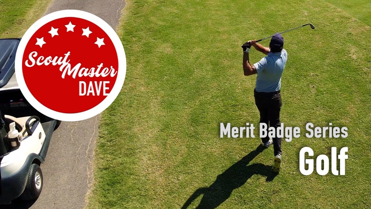 ⛳ Golf Merit Badge Overview | ScoutMaster Dave - YouTube