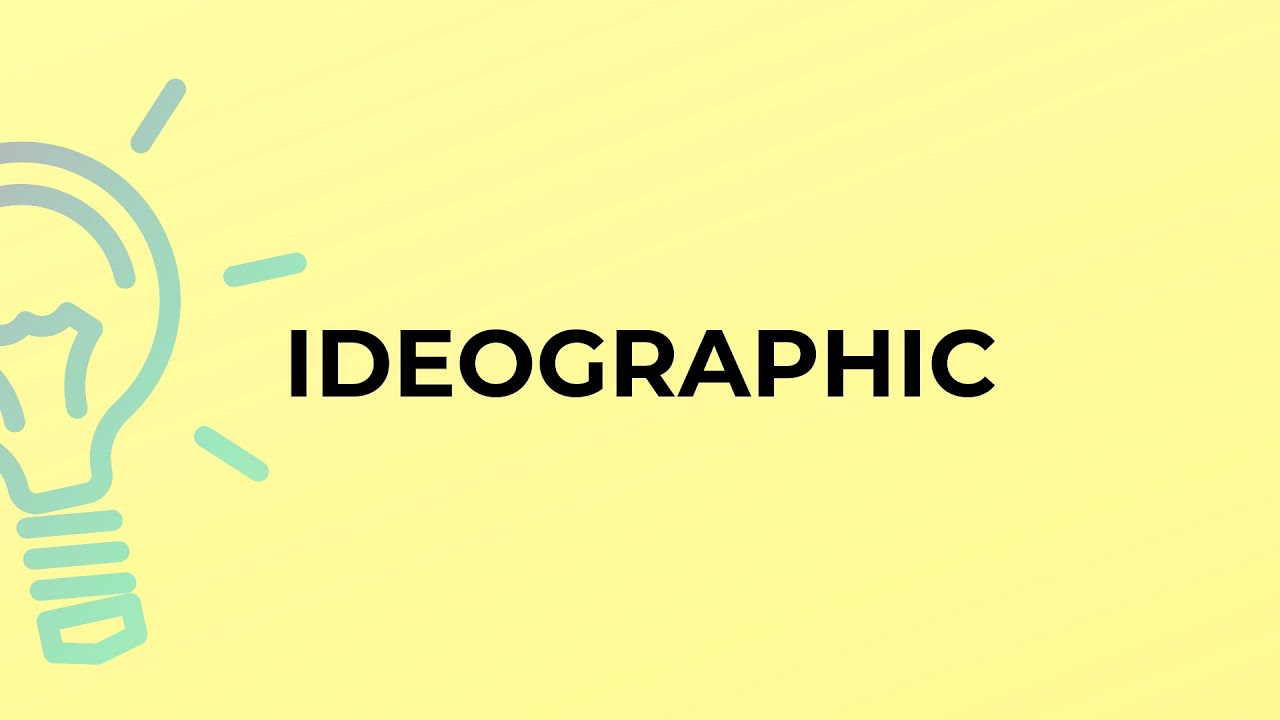 What is the meaning of the word IDEOGRAPHIC? - YouTube
