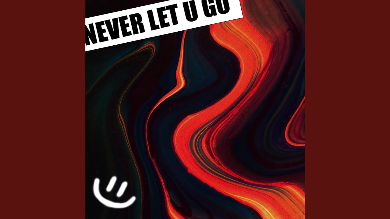 Never Let U Go - YouTube