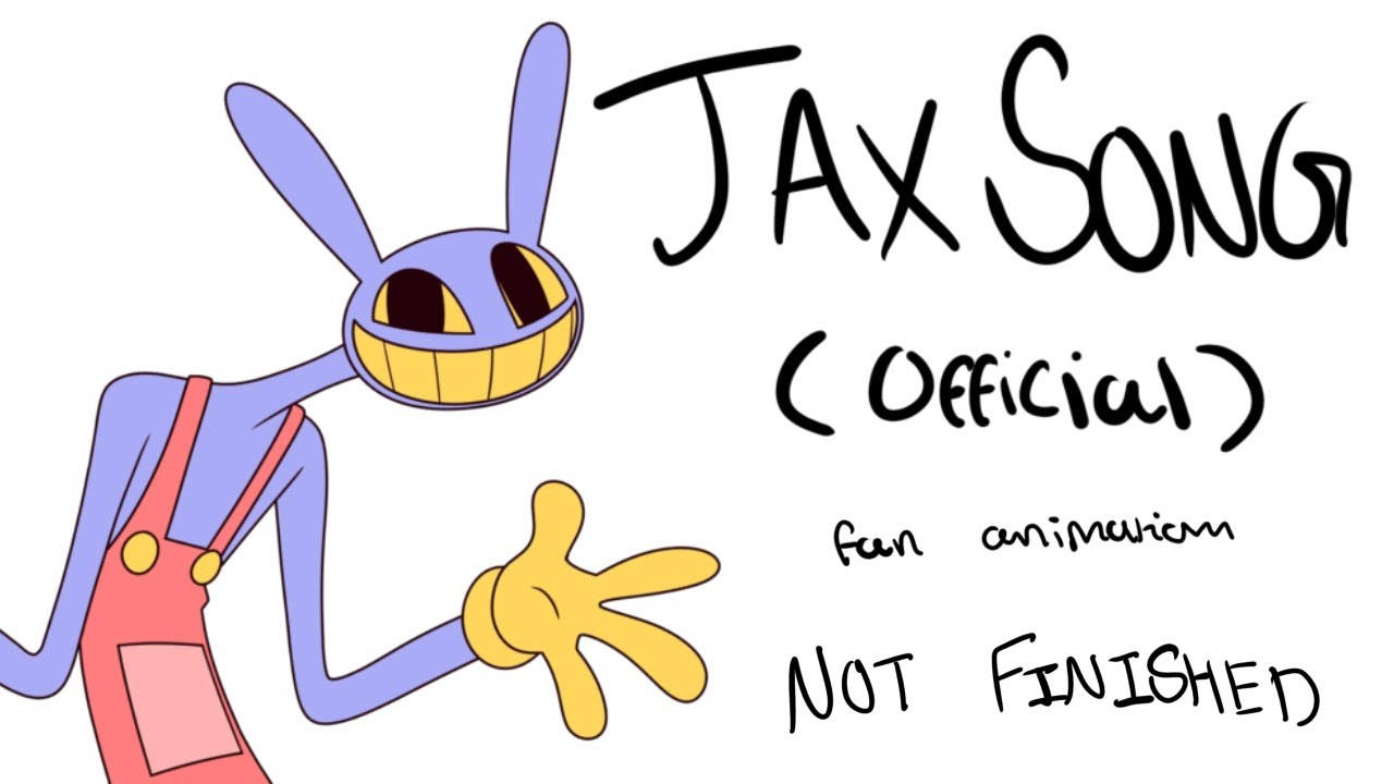 Jax Song (OFFICIAL) — fan animation NOT FINISHED - YouTube