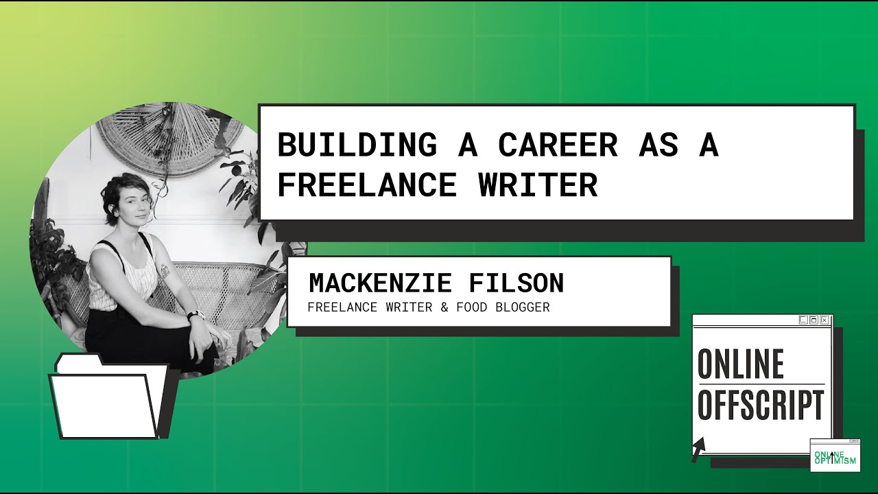 Building a Career as a Freelance Writer with Mackenzie Filson | Online ...