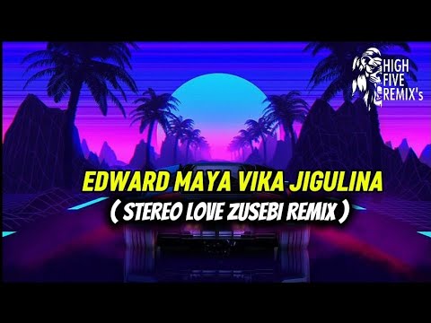 EDWARD MAYA & VIKA JIGULINA - ( STEREO LOVE ) - ZUSEBI REMIX TIKTOK VIRAL