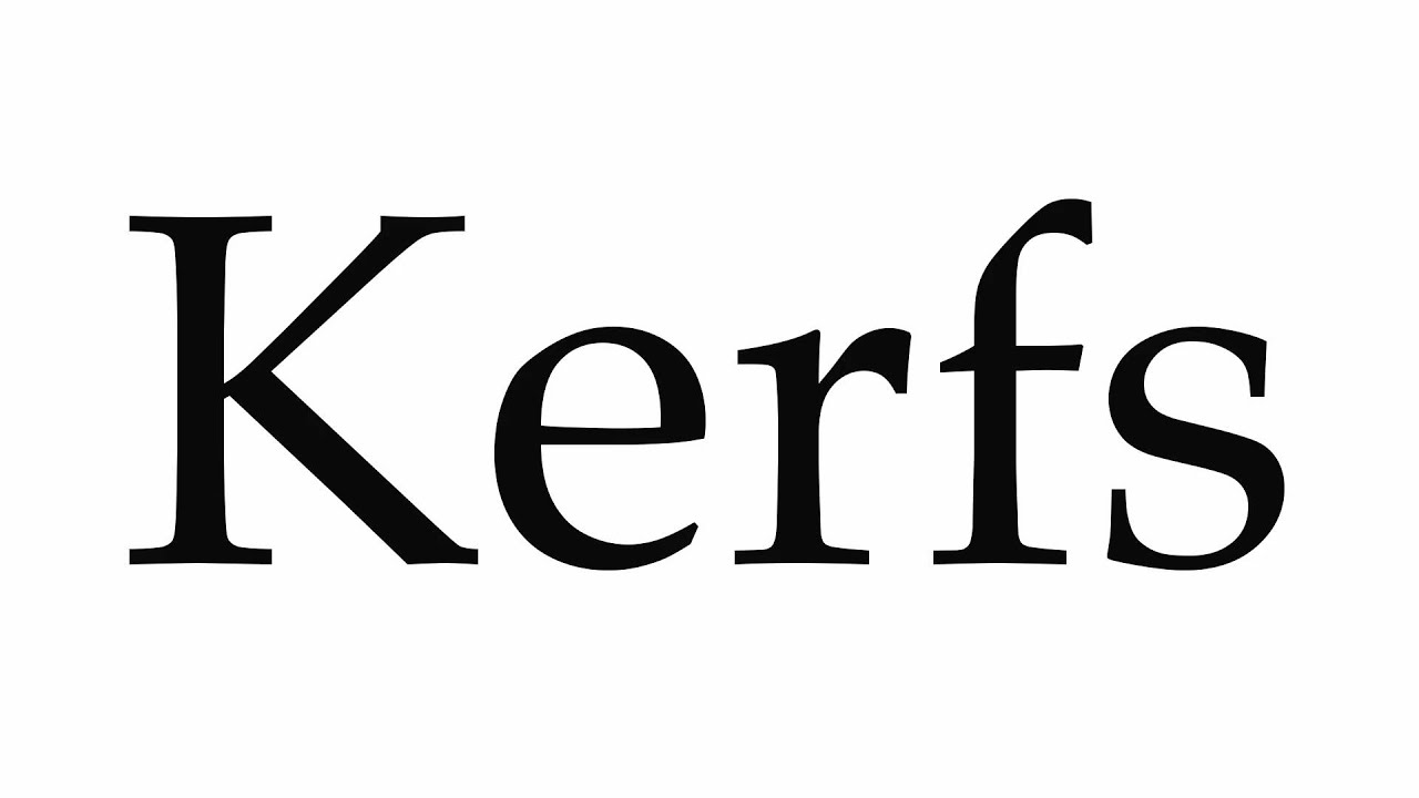 How to Pronounce Kerfs - YouTube