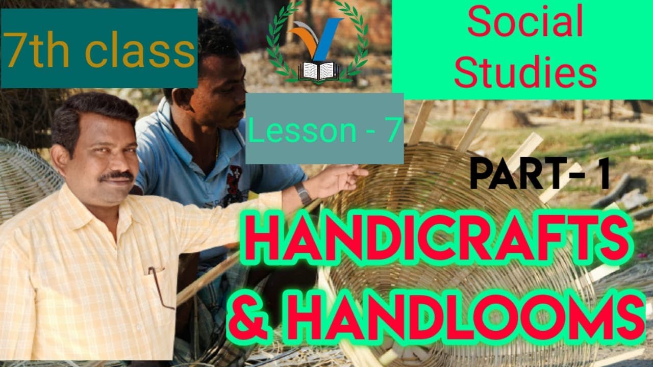 #7th CLASS SOCIAL STUDIES# (DAY 9) LESSON 7 Handicrafts And Handlooms ...