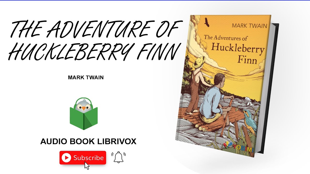Adventures of Huckleberry Finn( FULL AUDIOBOOK) - from Librivox ...