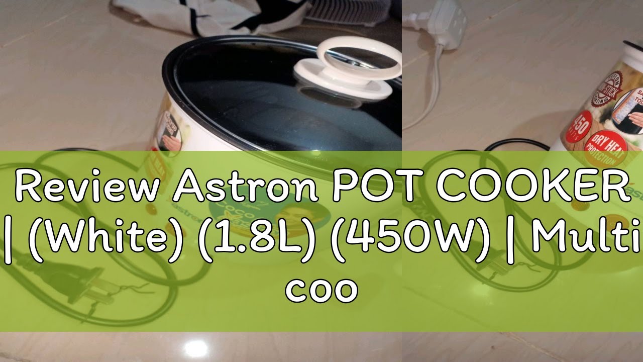 Review Astron POT COOKER | (White) (1.8L) (450W) | Multi cooker ...
