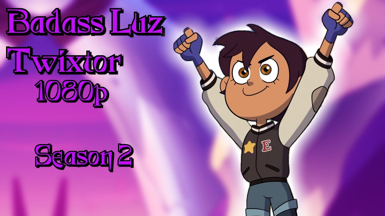 Badass Luz Noceda Twixtor [S2] || The Owl House - YouTube