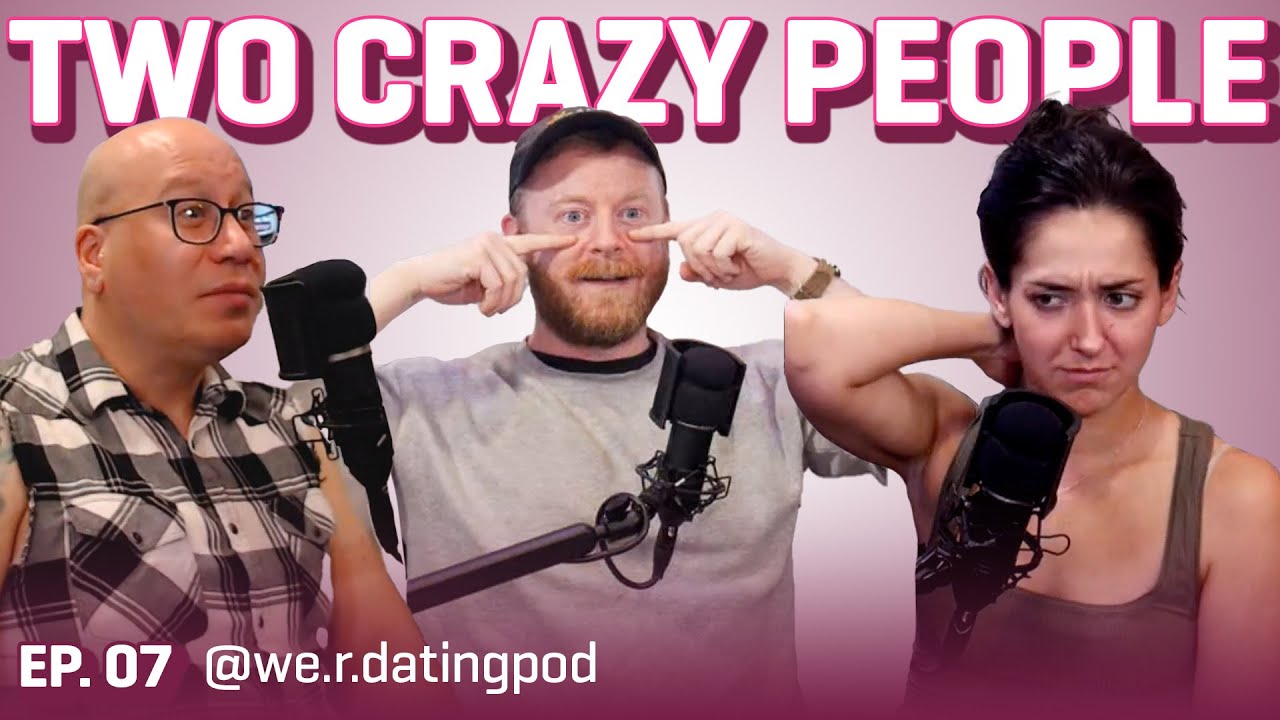 We're Dating! Ep. 07: "Two Crazy People" w/ Comedian Zach Travis - YouTube