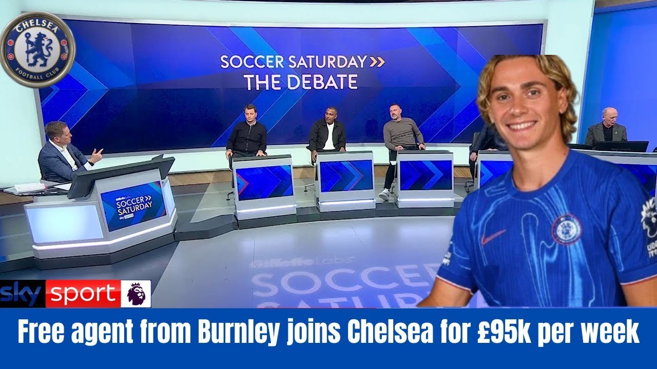CHELSEA SIGN FREE AGENT FROM BURNLEY ON £95K-A-WEEK DEAL! - YouTube
