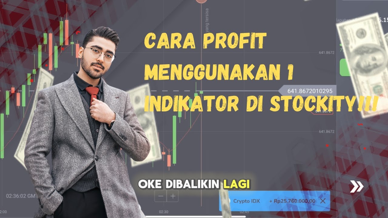 CARA PROFIT MENGGUNAKAN 1 INDIKATOR SAJA DI STOCKITY!!! - YouTube