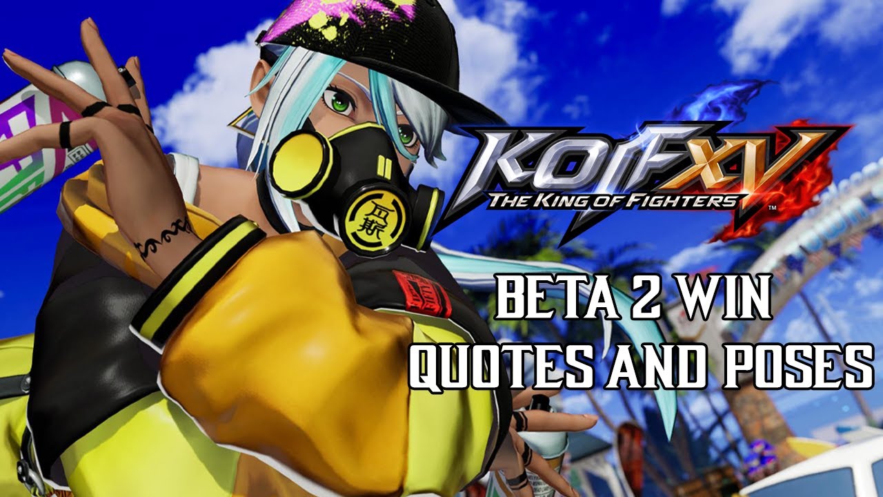 The King of Fighters XV Beta 2 Win Quotes and Poses - YouTube