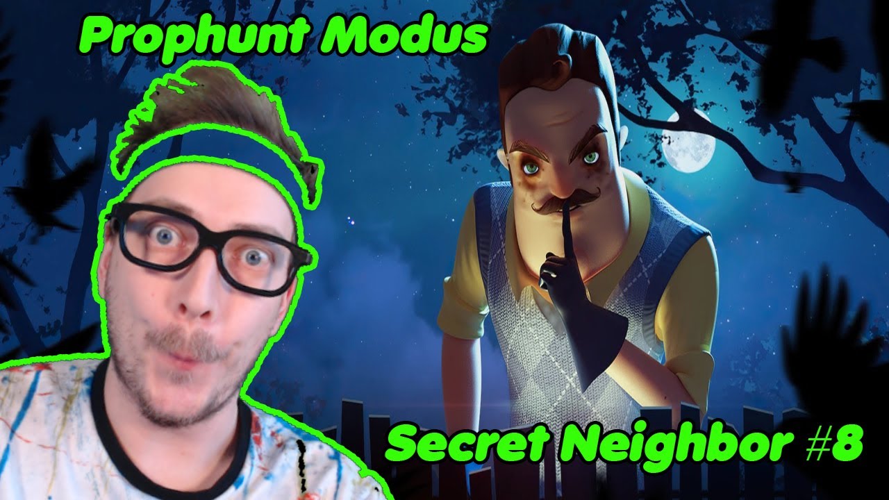 Prophunt Modus! || Secret Neighbor #8 - YouTube