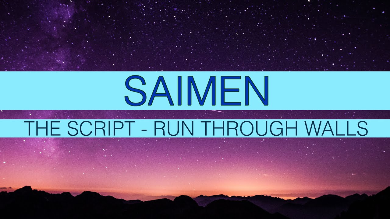 The Script - Run Through Walls (Saimen Cover) - YouTube