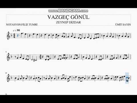 VAZGEÇ GÖNLÜM- ZEYNEP DİZDAR- ÜMİT SAYIN -KEMAN NOTALARI