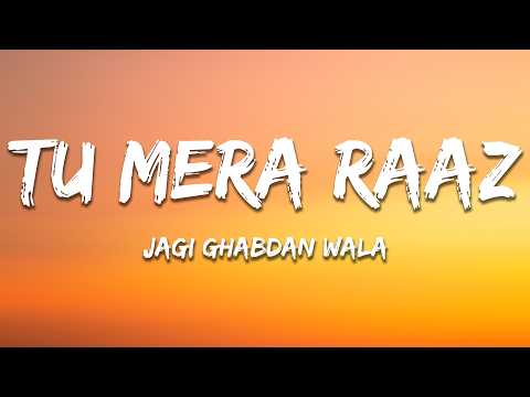 Jagi Ghabdan Wala - Tu Mera Raaz (Lyrics) | 7clouds Hindi