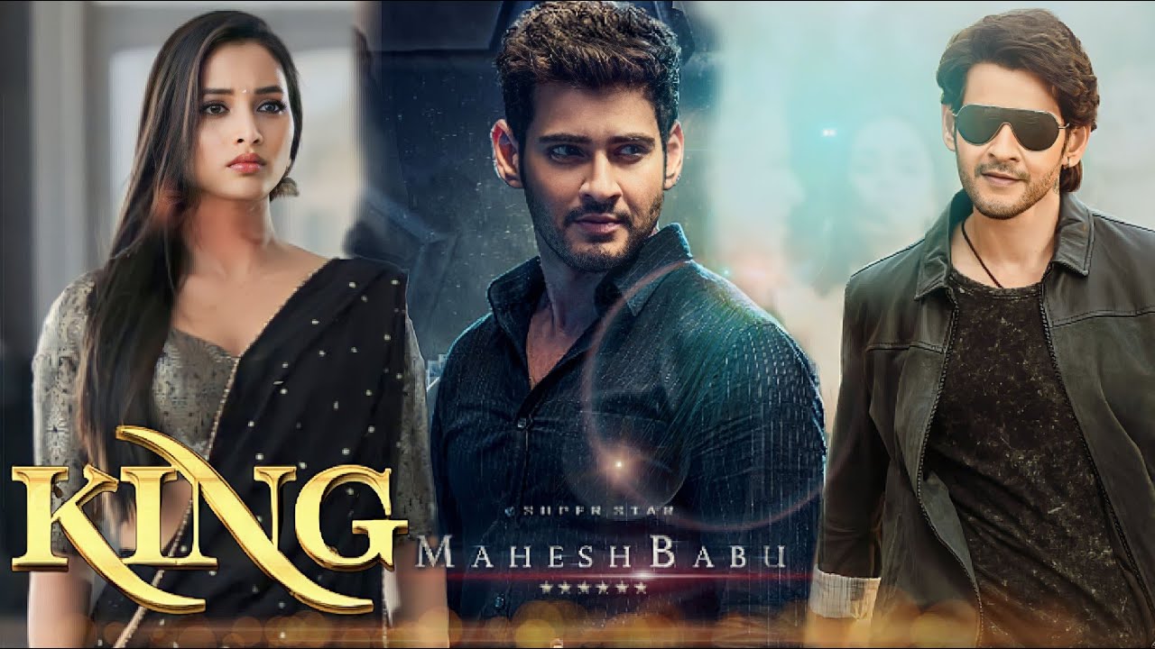 KING Movie | Mahesh Babu Letest Sauth Movie | Dubbed Action Movie ...