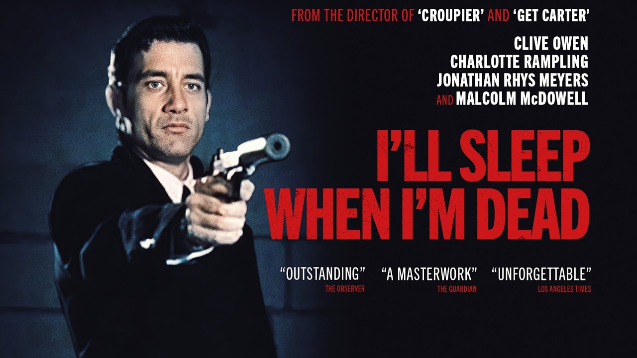 I'll Sleep When I'm Dead (2003) | Full Crime Movie | Clive Owen ...