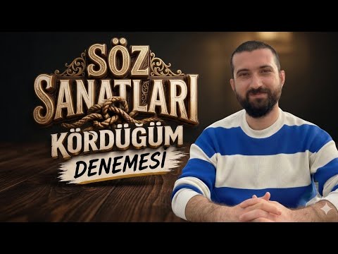 SÖZ SANATLARI-EDEBİ SANATLAR / ÇIKMASI MUHTEMEL SORULAR 