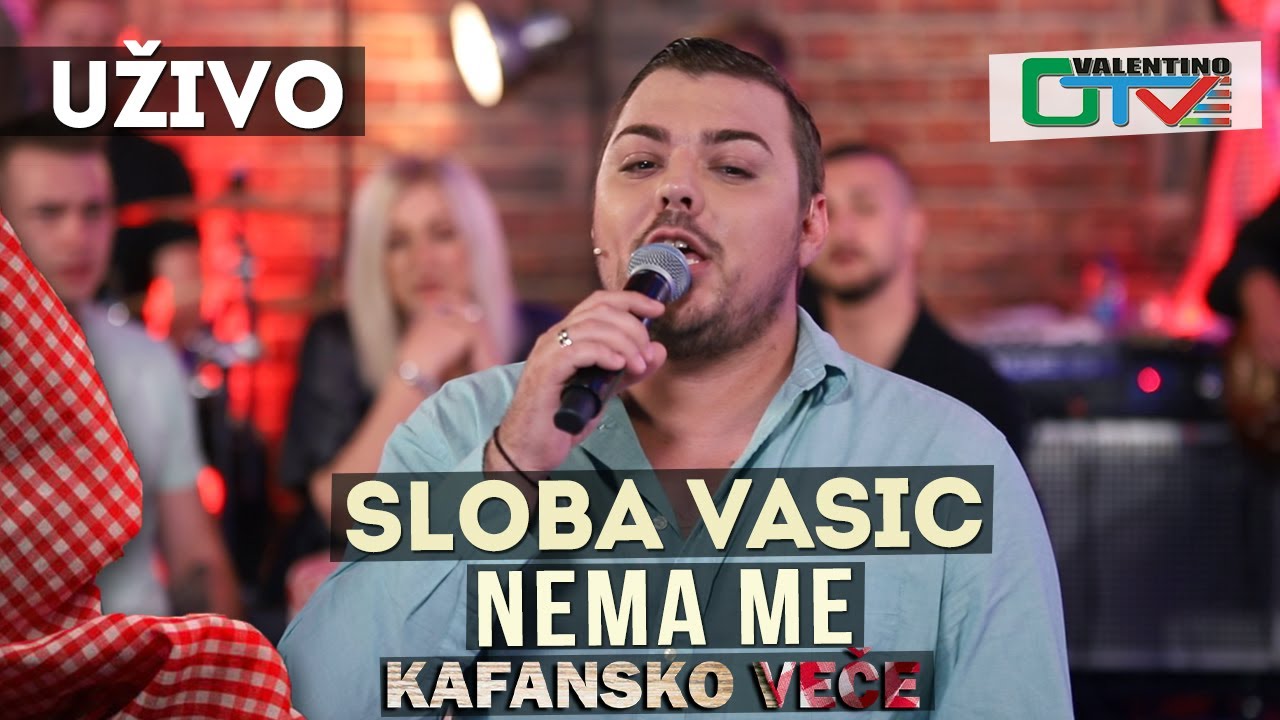 SLOBA VASIC - NEMA ME | 2021 | UZIVO | OTV VALENTINO - YouTube