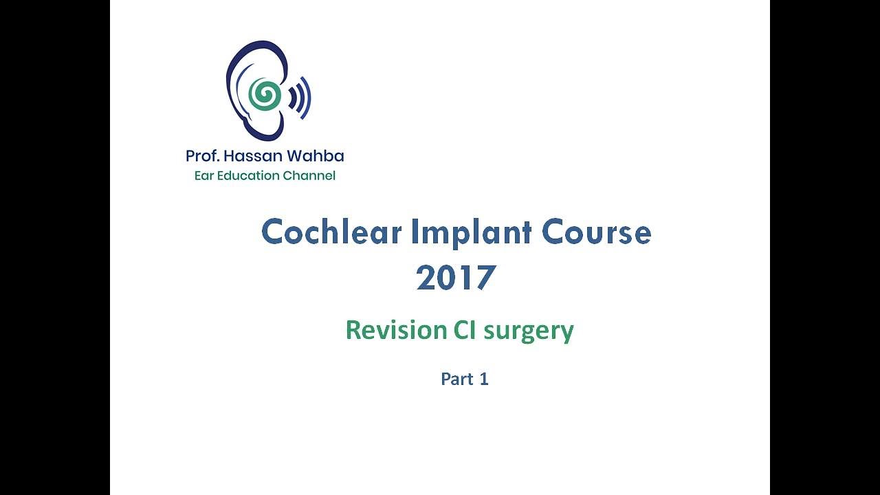 Cochlear Implant Course 2017 - Revision CI surgery (1) - YouTube