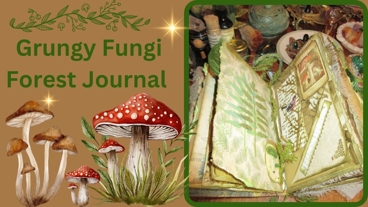 Grungy Fungi Forest Journal - Final Flip Through - YouTube