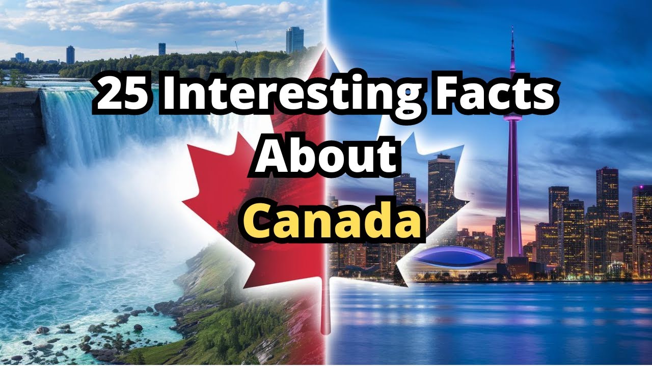 25 Interesting Facts About Canada - YouTube